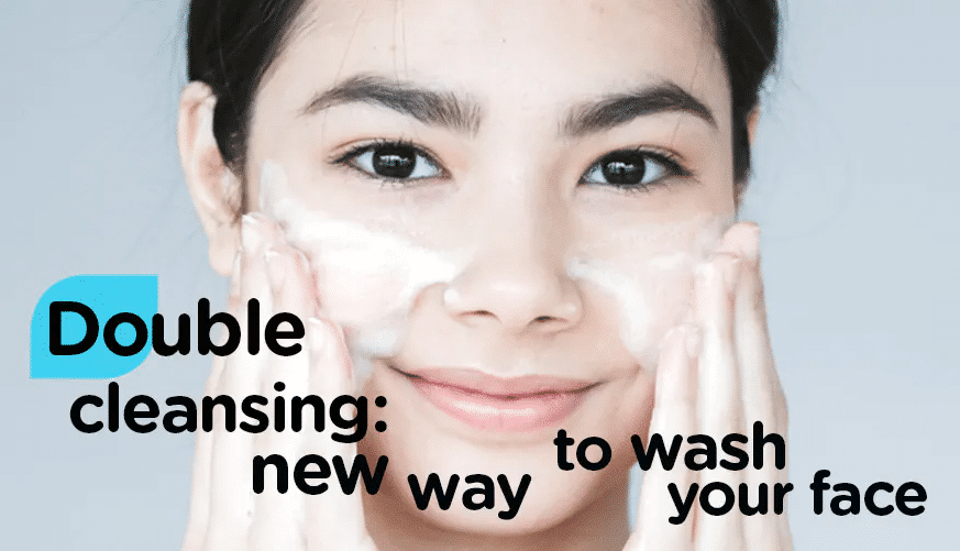 Double Cleansing: New way to wash your face | SHOPPE.LK